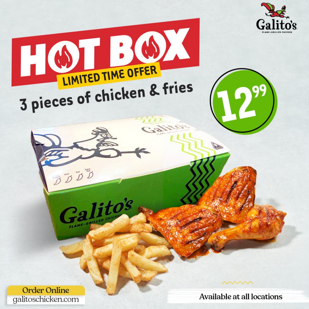 Hot box deal for JUST $12.99! | Galitos Flame Grilled Chicken